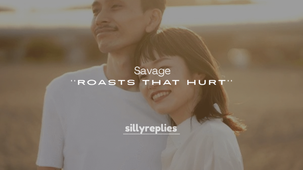 250+ Savage Roasts That Hurt